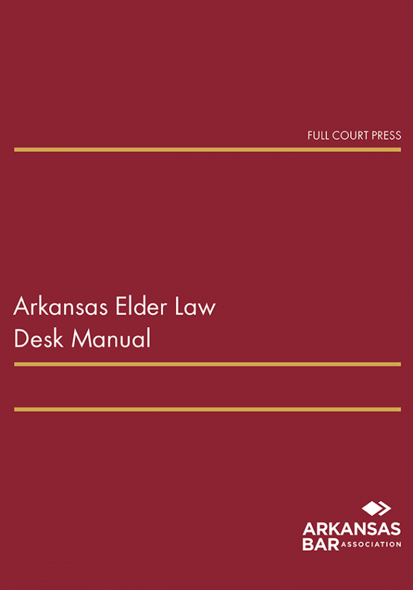 Arkansas Elder Law Desk Manual – Fastcase