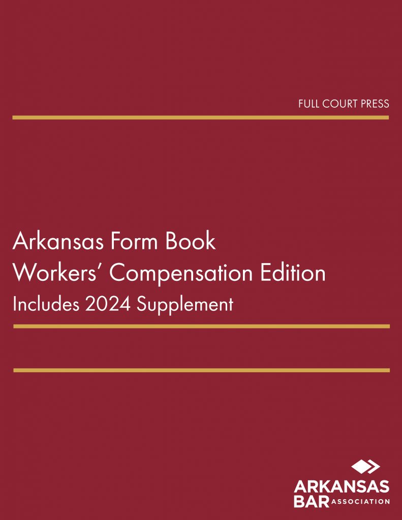 Arkansas Form Book – Workers’ Compensation Edition – Fastcase